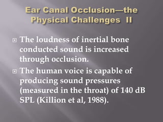 Ear canal occlusion -physical challenges ii | PPT