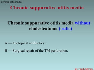 Chronic Otitis Media of Mucosal Type TT Type | PPT