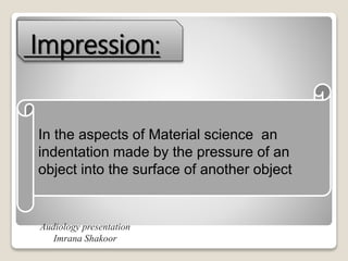 Step by step process for taking ear impression for hearing aid making | PPTX