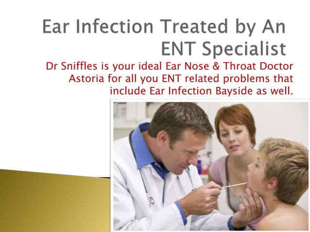 Ear infection treated by an ent specialist | PPTX