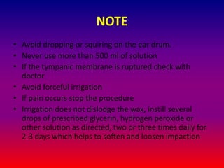 Ear irrigation | PPTX