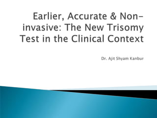 Earlier, accurate & non invasive the new trigene test in the clinical ...