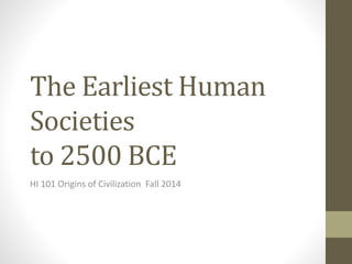 Earliest human-societies | PPTX