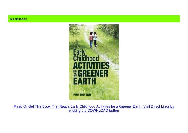 First Reads Early Childhood Activities For A Greener Earth First Reads Early Childhood Activities For A Greener Earth