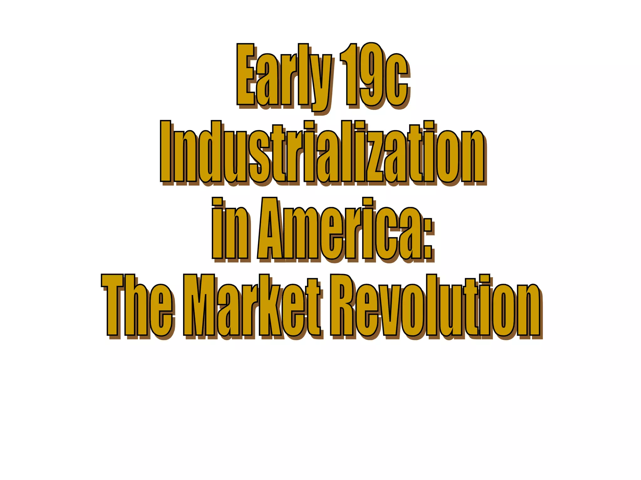 Early19c Industrialization in America | PPT