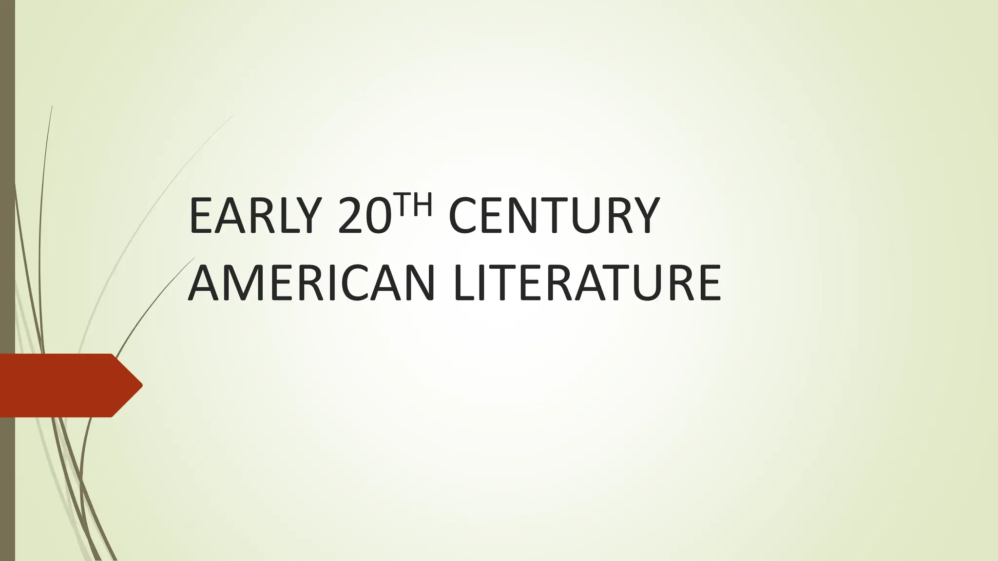 EARLY 20TH CENTURY AMERICAN LITERATURE.pptx
