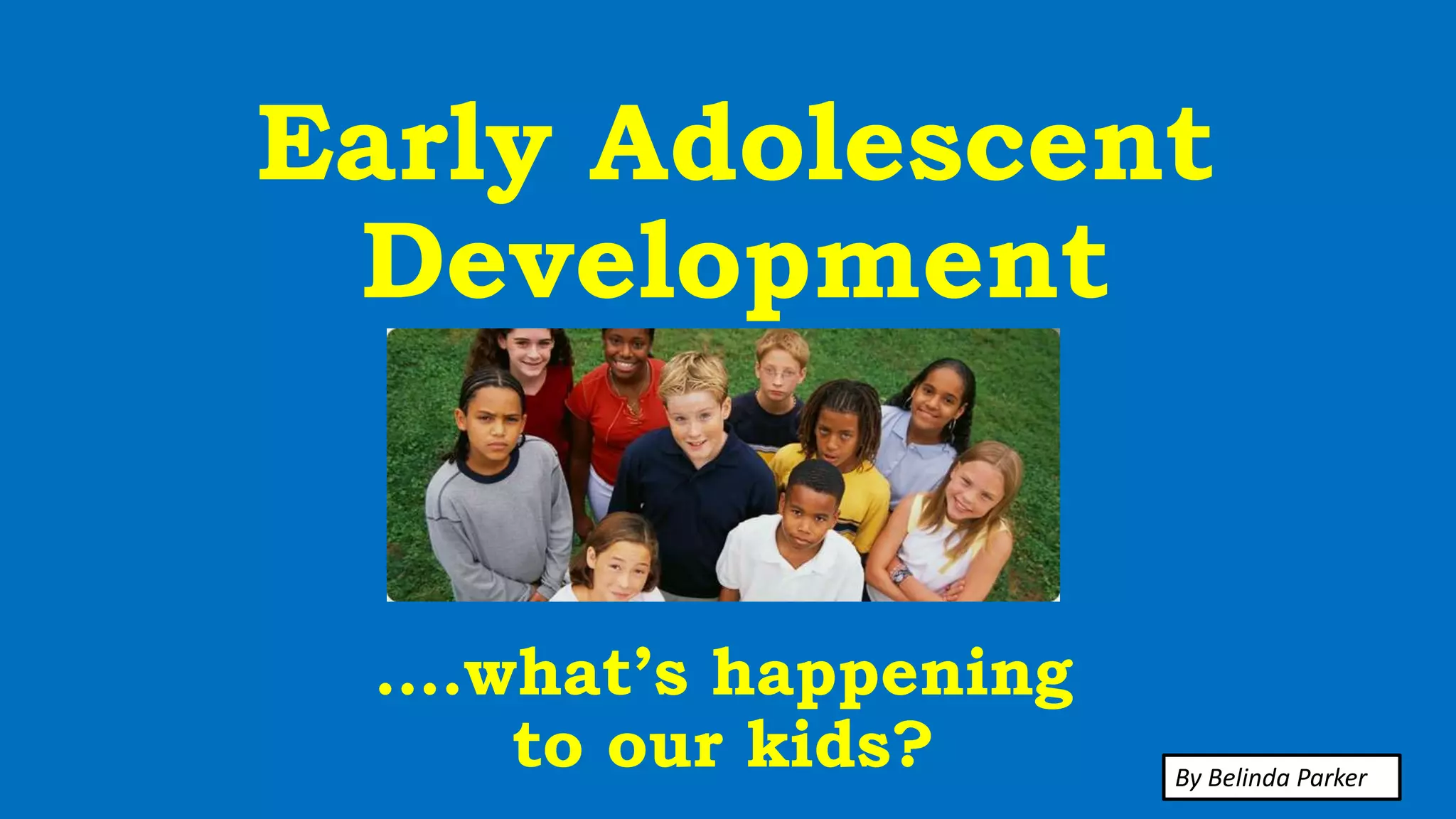 Early Adolescent Development. | PPTX