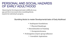 EARLY ADULTHOOD- DEVELOPMENTAL PSYCHOLOGY.pptx