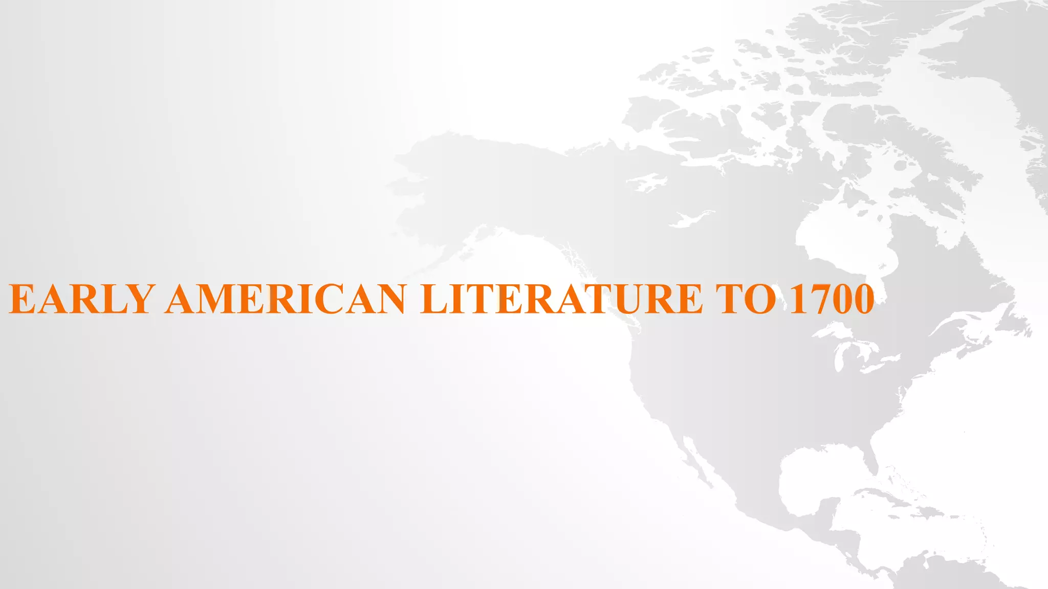 Early american literature to 1700 | PPTX