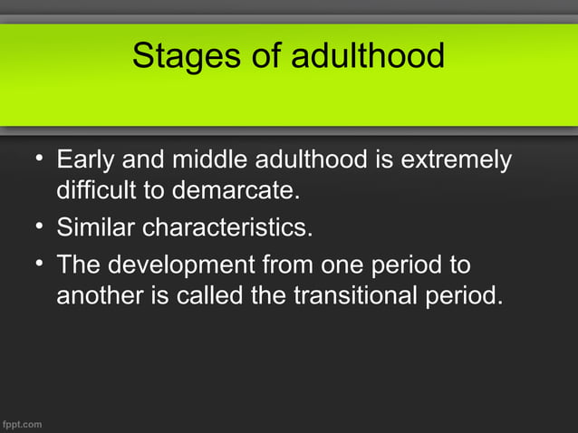 Early and middle adulthood | PPT