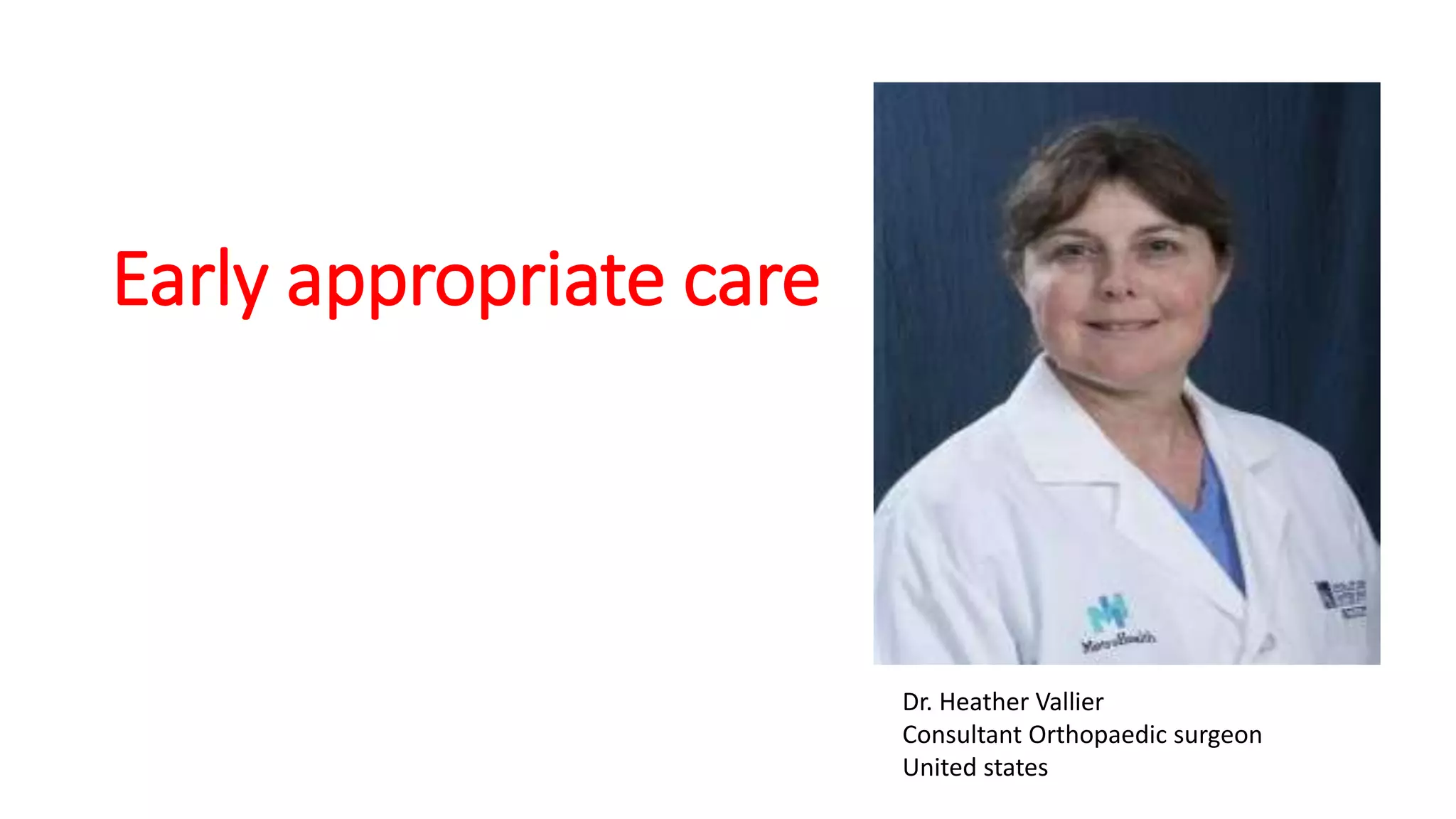 Early Appropriate care in Orthopedics.pptx