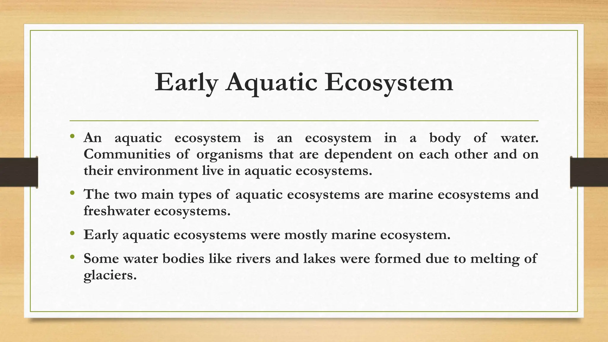 Early Aquatic and Terrestrial ecosystem.pptx