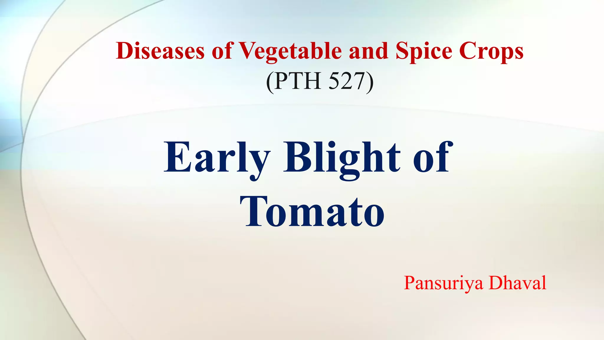Early blight of tomato | PPT