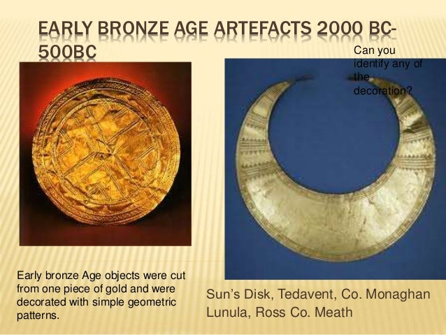 Introduction to Early Irish Bronze age artifacts 2000 BC 500 BC