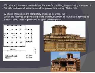 Early chalukyas architecture,aihole, pattadkallu | PDF