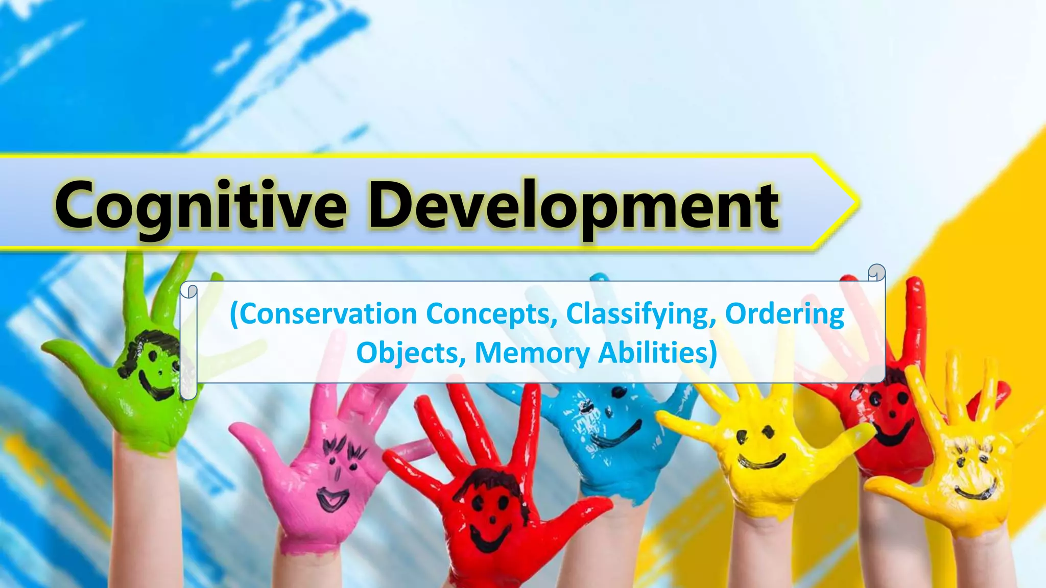 Early childhood (Cognitive Development) | PPTX