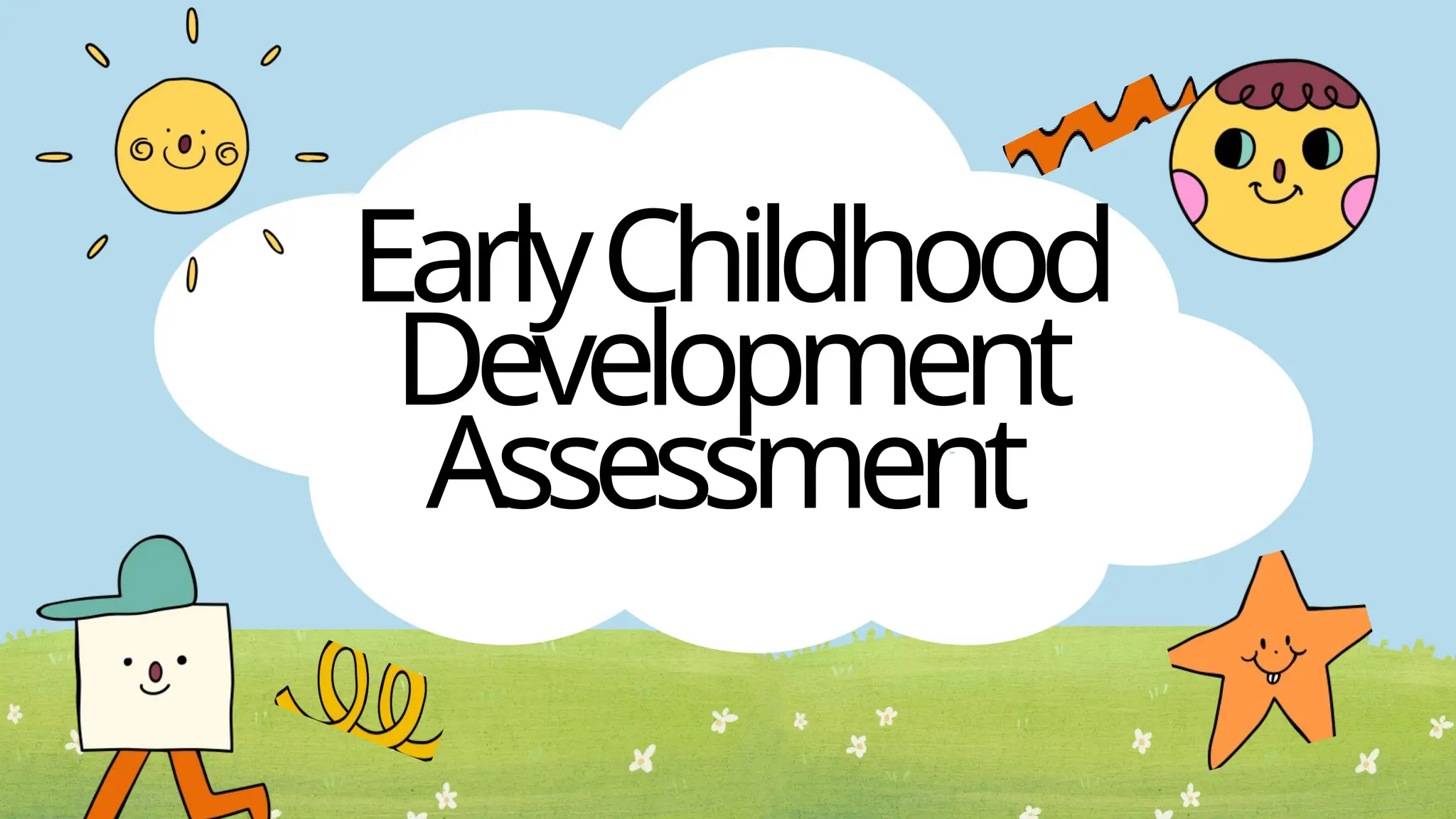 Early Childhood Development Assessment Presentation | PPTX