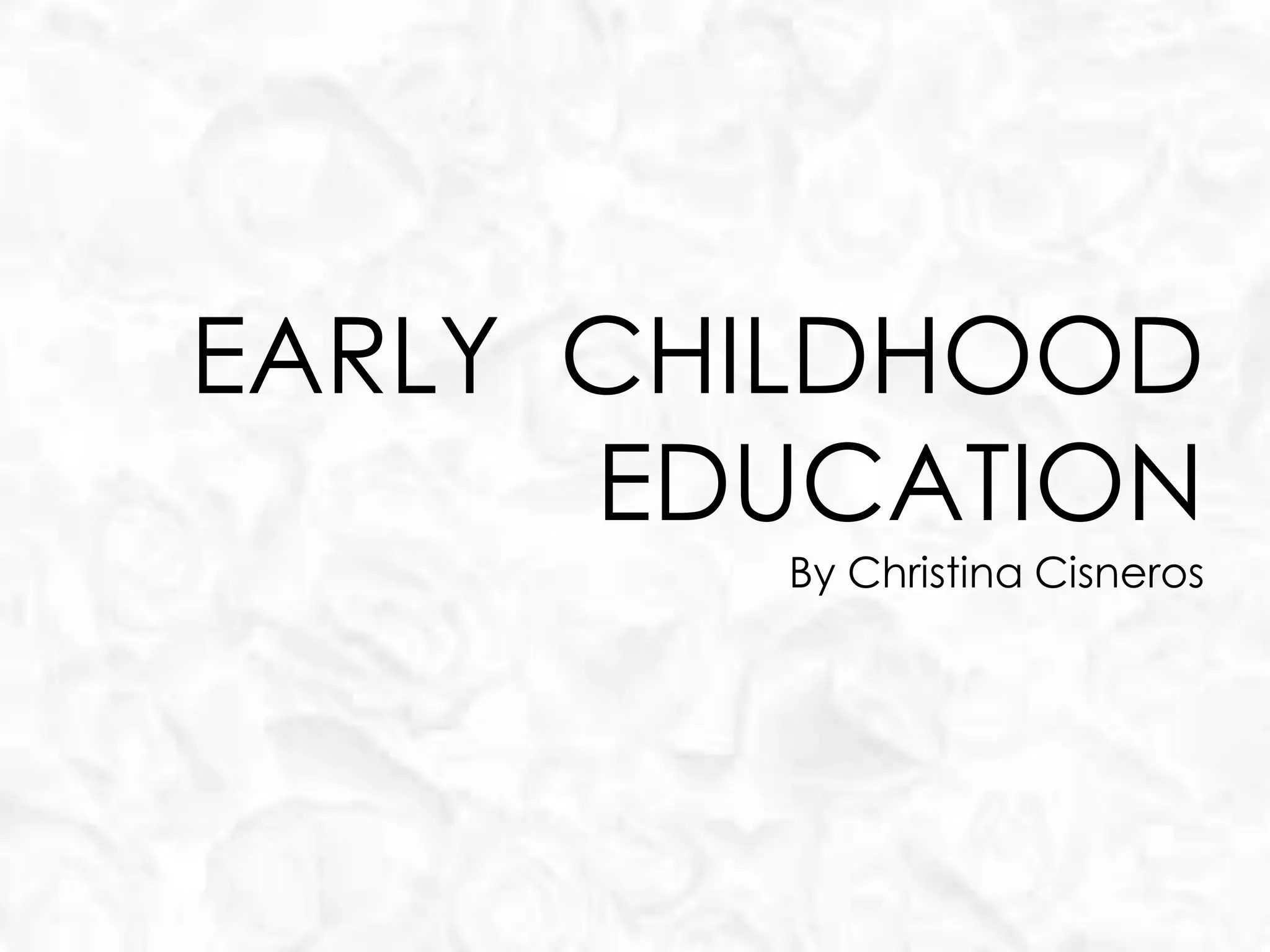 Early Childhood Education | PPT
