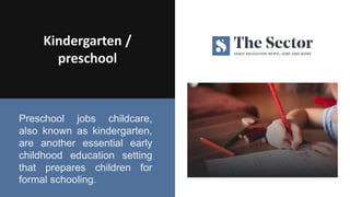 Early childhood education jobs The Sector | PPT