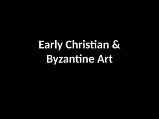 Early Christian and Byzantine Art: Symbolism, Architecture, and ...