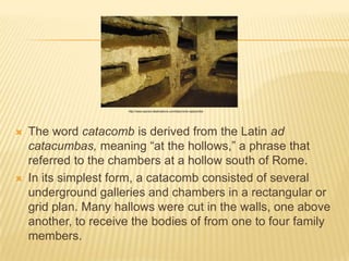 Session no. 3, 2011: Early Christian Catacombs, by Alesha Klein | PPTX