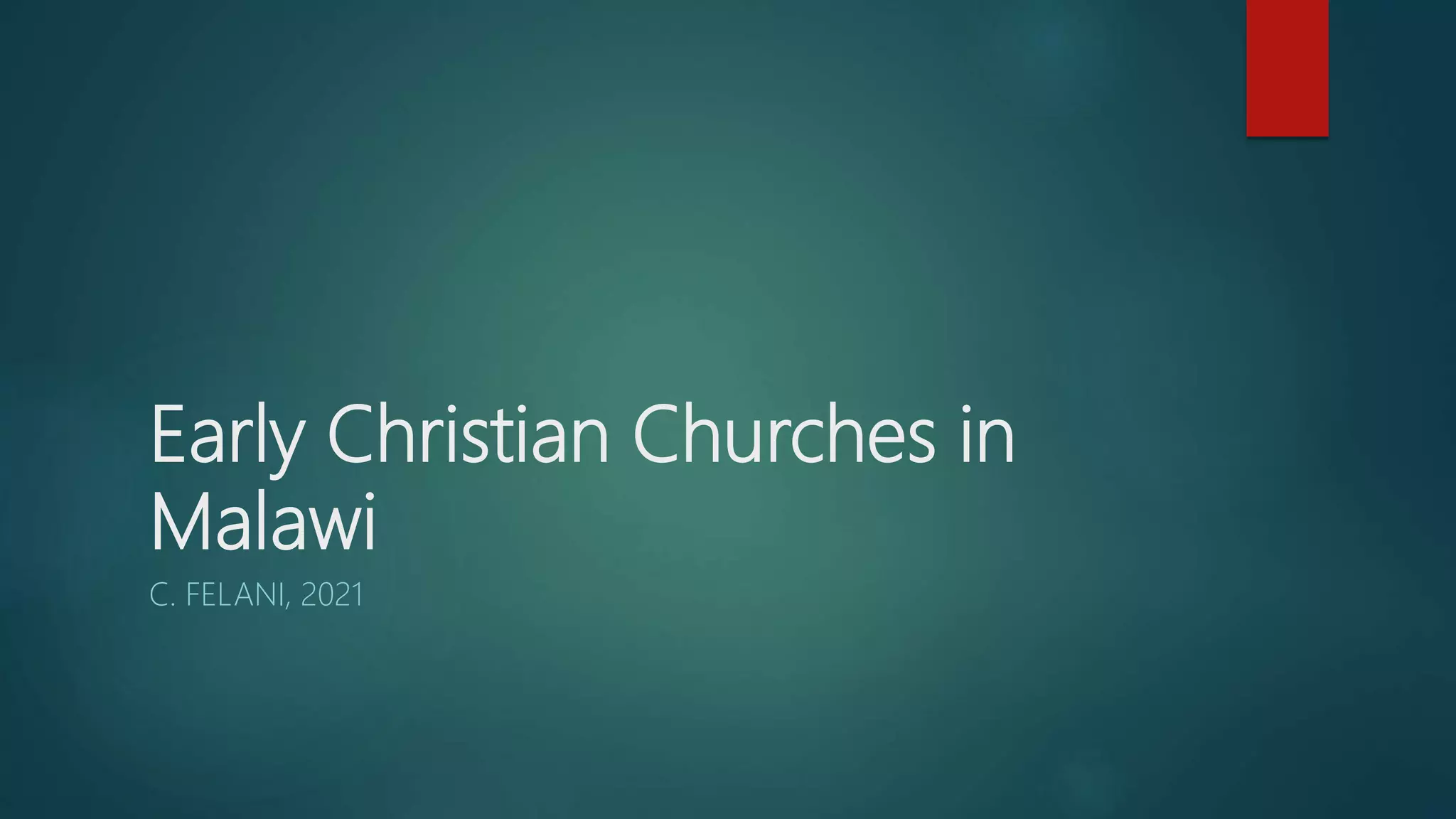 Early Christian Churches in Malawi: UMCA, Scottish, Dutch Reformed, and ...