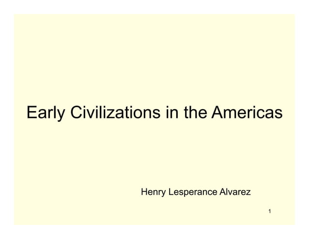 Early Civilizations in The Americas | PPT