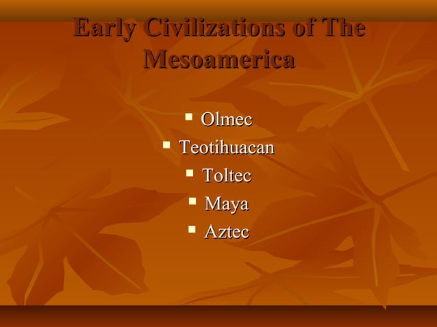 Early civilizations of the mesoamerica | PPT | Geography | Science