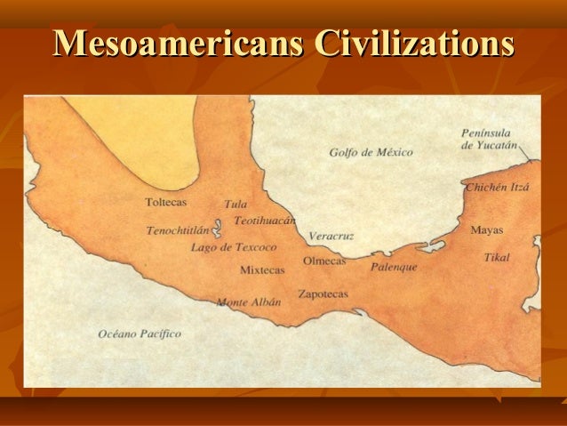 Early civilizations of the mesoamerica