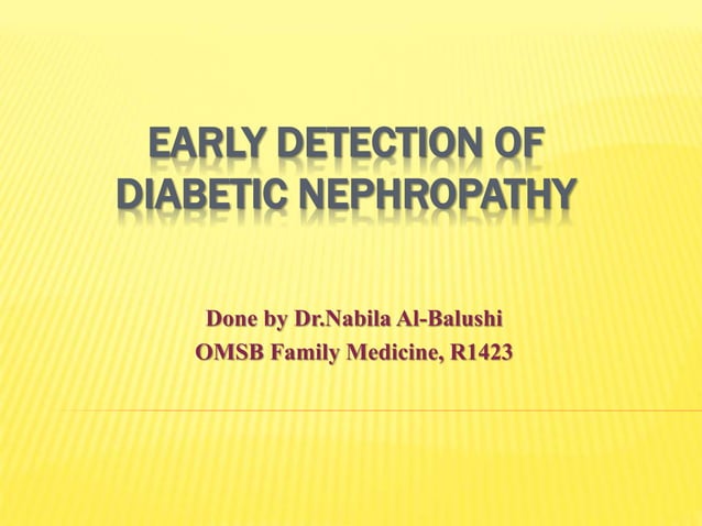Early detection of diabetic nephropathy | PPTX