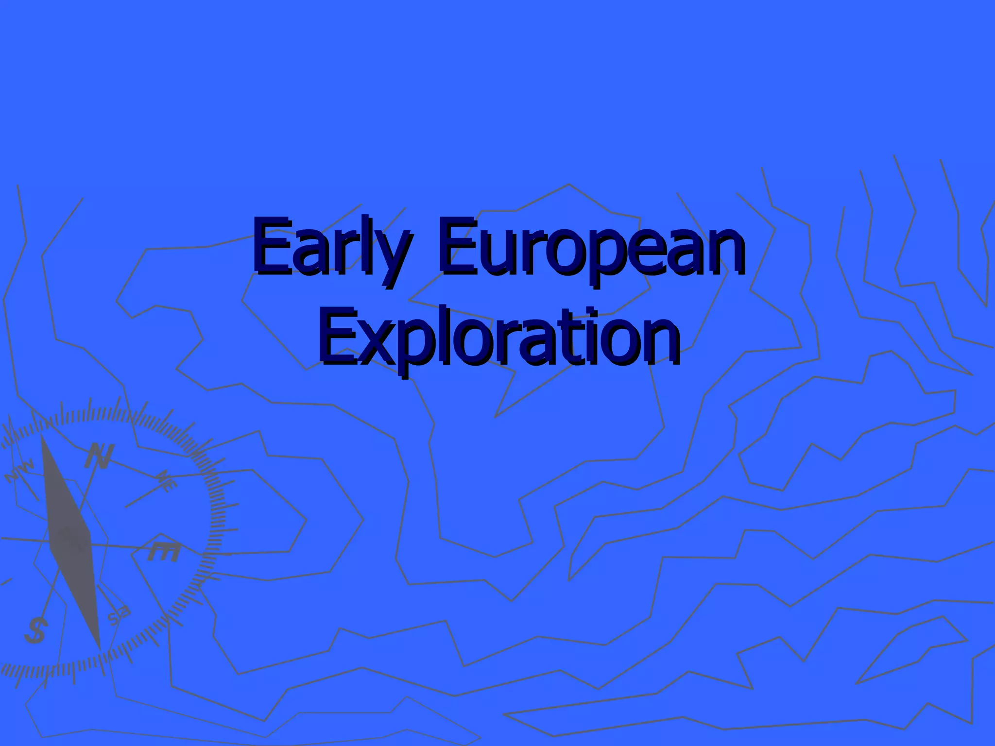 Early european exploration | PPT | Travel