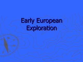 Early european exploration | PPT | Travel