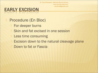 Early excision and skin grafting in burns by Dr. Sunil Keswani ...