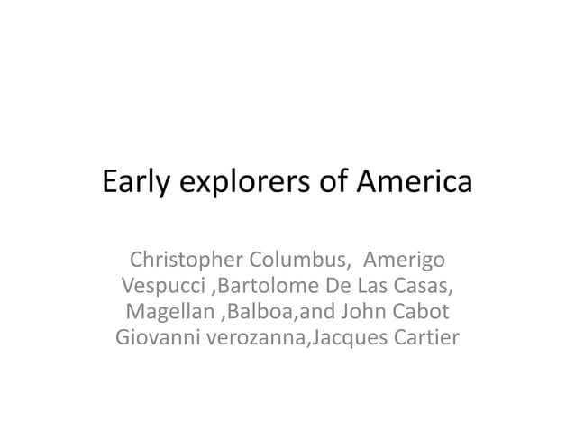 Early explorers of america | PPTX
