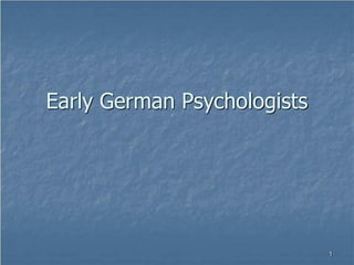 Early german psychologists and origin of psychology | PPTX