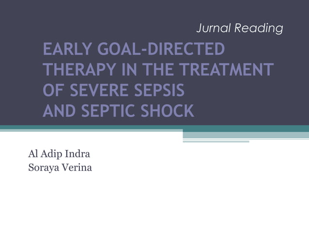 Early goal directed therapy in the treatment of severe ppt | PPT