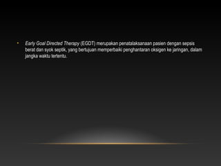 Early goal direct treatment (egdt) regi septian | PPT