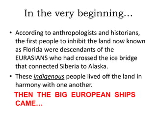 Early history of_ florida | PPTX