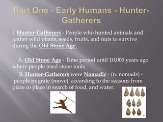 Early Humans (Hunter Gatherers & Settlement) 6-1-1 & 6-1-2 Teacher ...