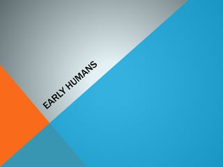Early Humans | PPT