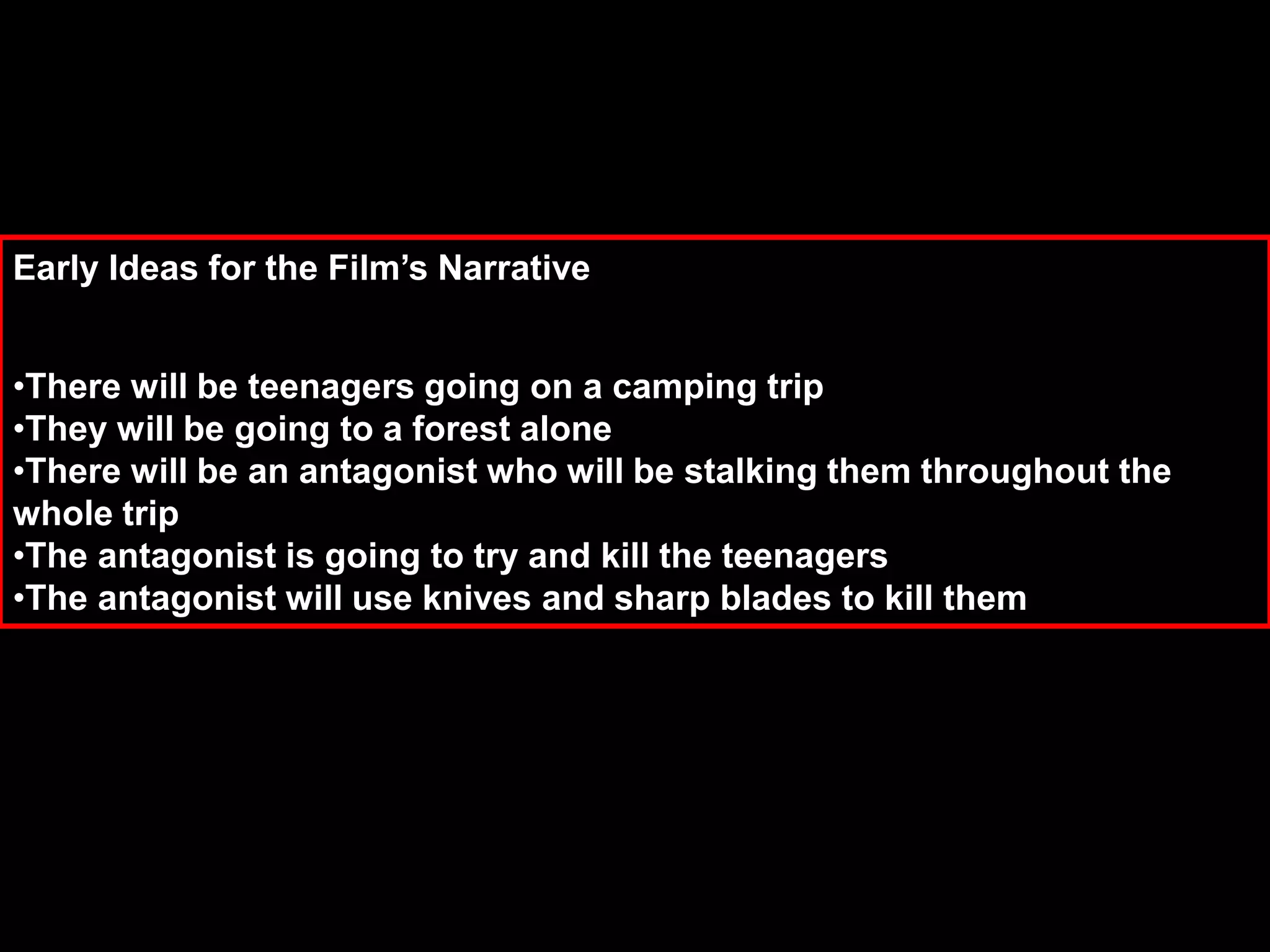 Early ideas for the films narrative | PPT