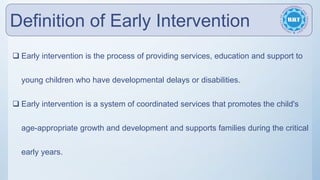 Early intervention- an Introduction | PPTX