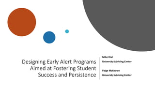 Designing Early Alert Programs Aimed at Fostering Student Success and ...
