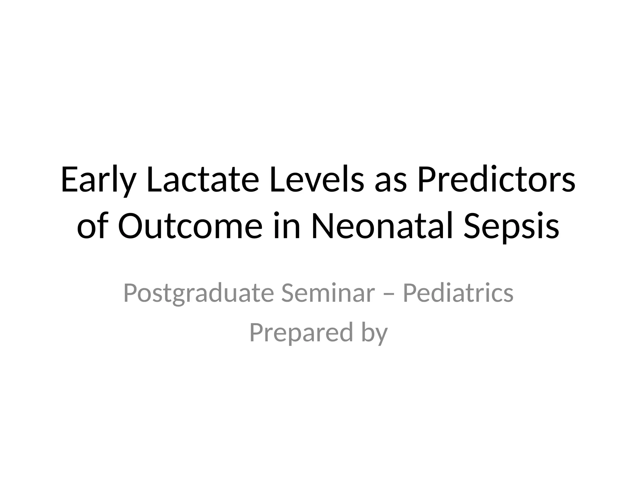 Early_Lactate_Levels_Neonatal_Sepsis_Presentation.pptx