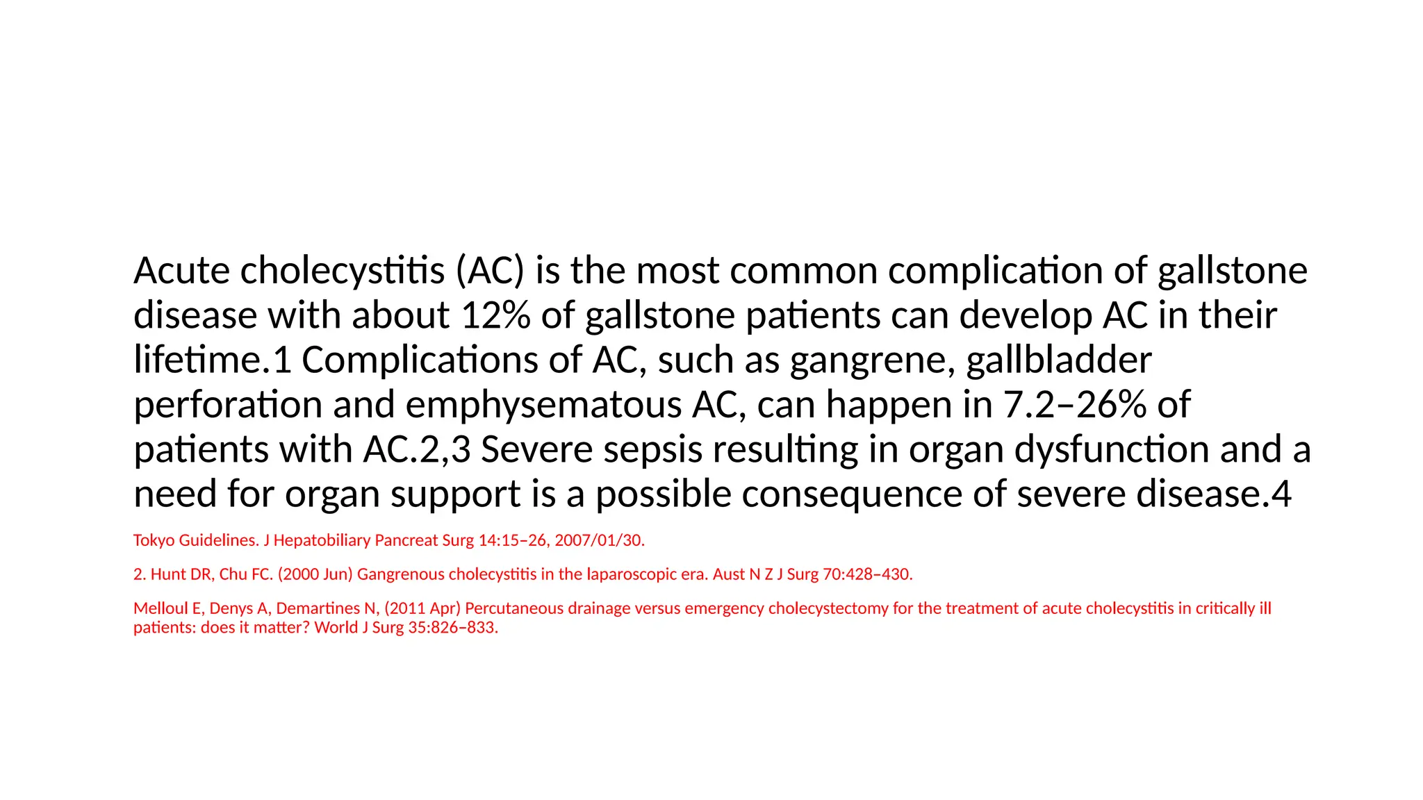 Early laparoscopic cholecystectomy versus percutaneous cholecystostomy ...