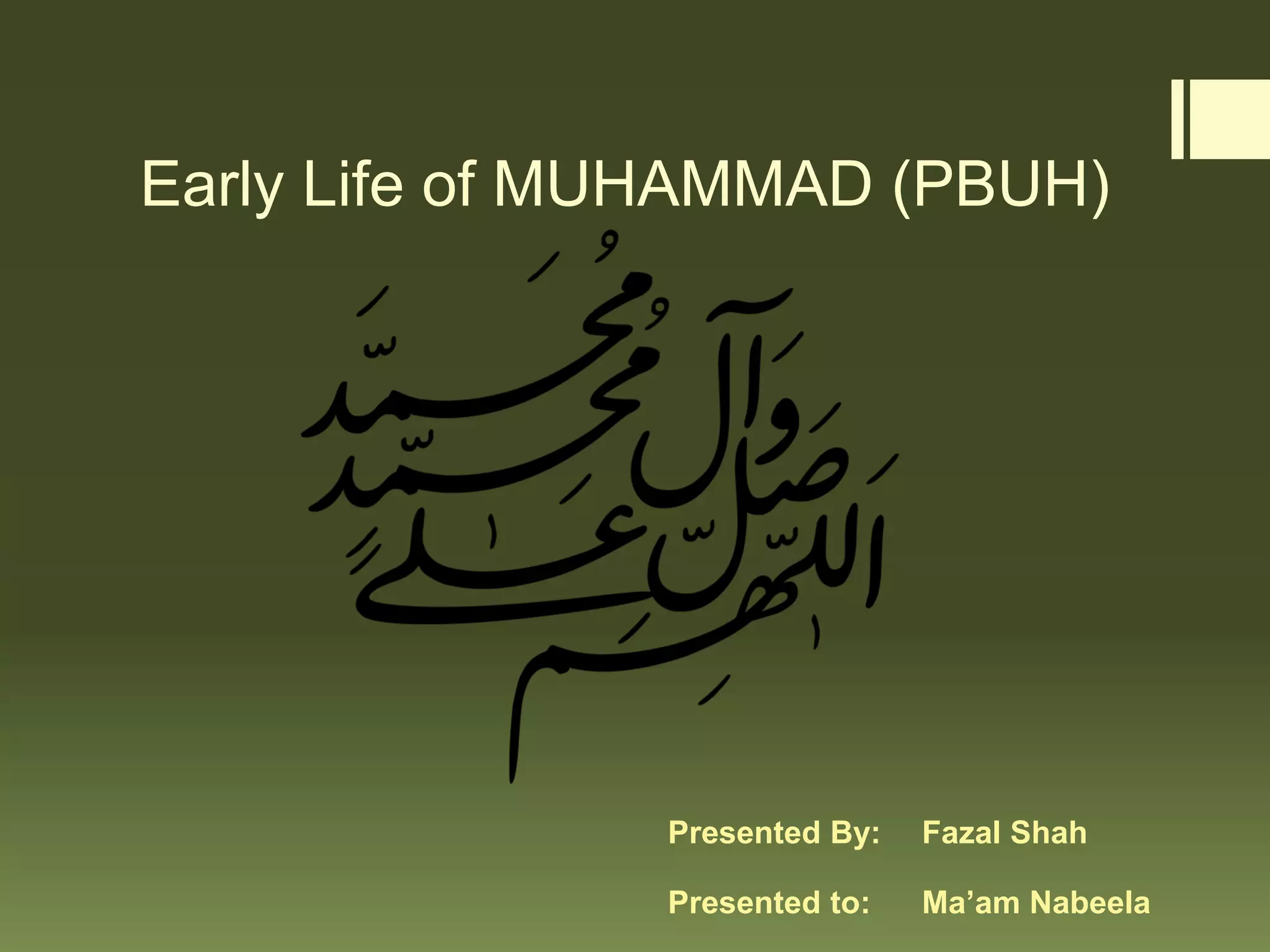 Early life of muhammad saw | PPTX