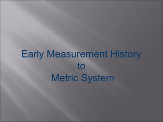 Early measurement history | PPT