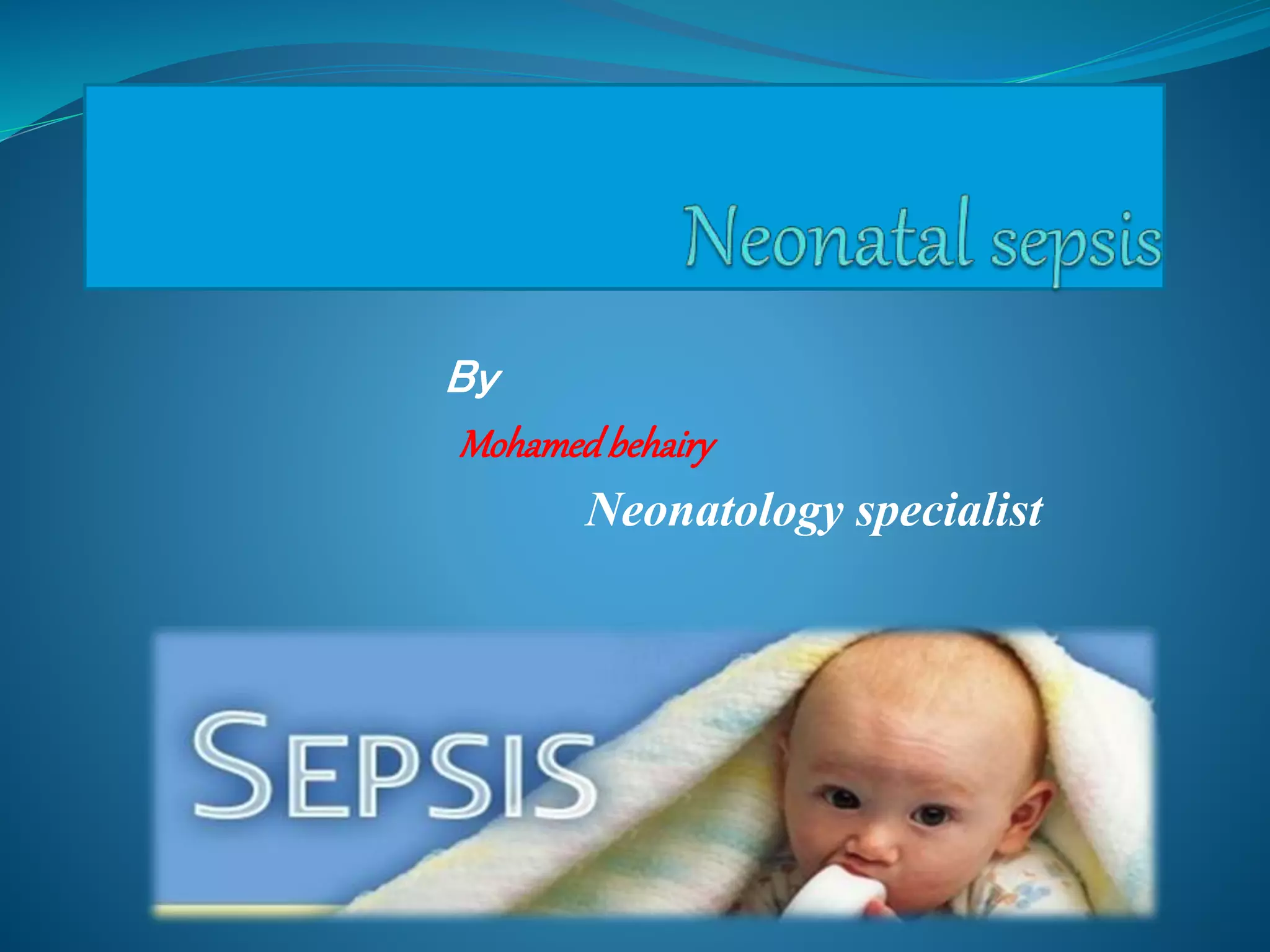 Early neonatal sepsis | PPTX