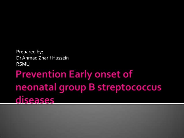 Early onset of neonatal group b streptococcus diseases zharif | PPT
