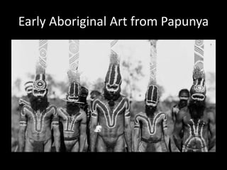 Early papunya artists | PPTX